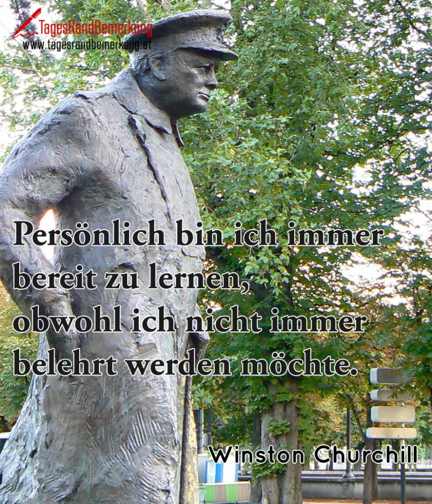 Persönlich bin ich immer bereit zu lernen, obwohl ich nicht immer ...